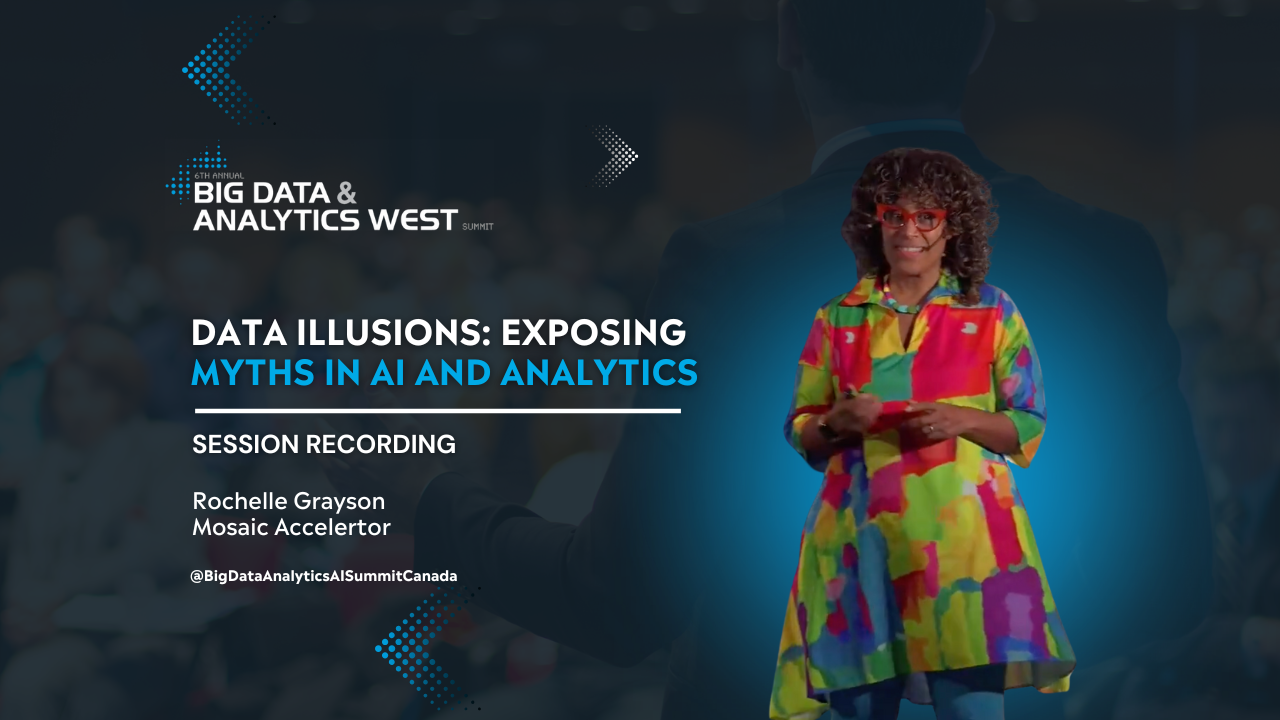 Data Illusions: Myths in AI and Analytics | Session Recording | Big ...